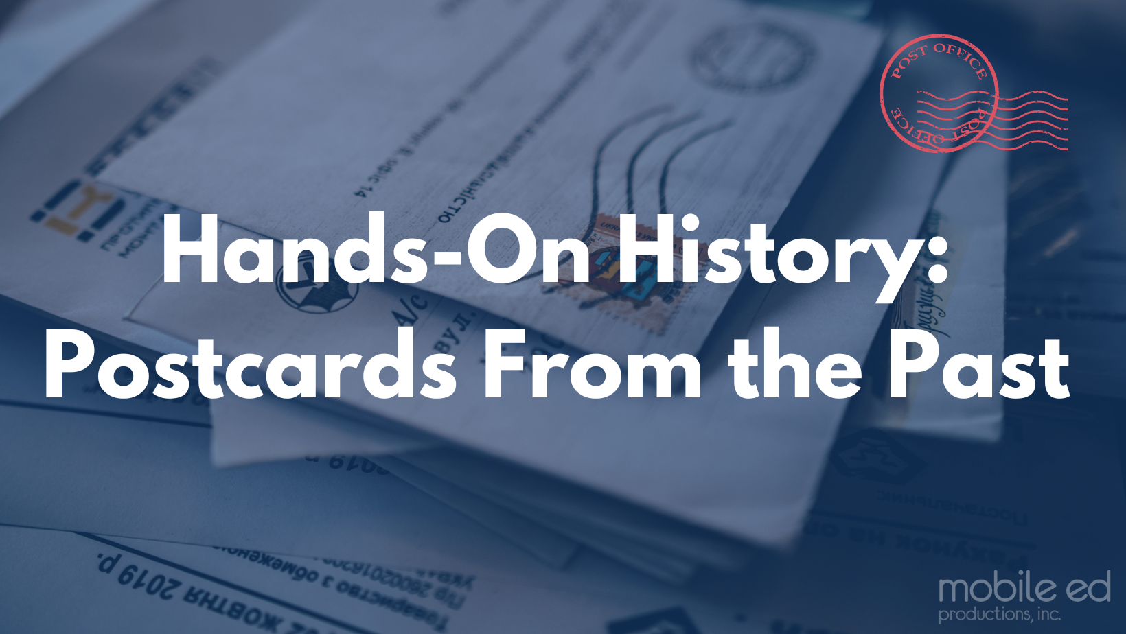 Hands-On History: Postcards from the Past